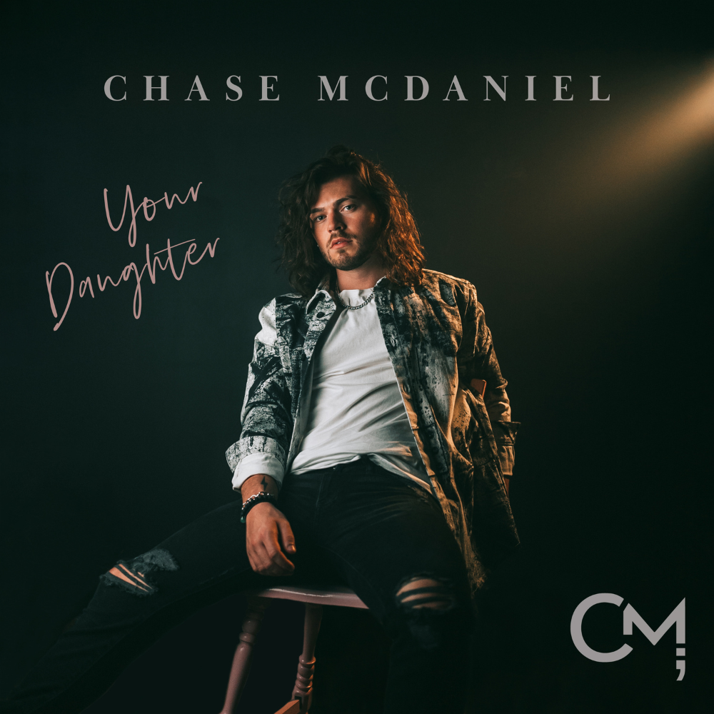 Chase McDaniel - Your Daughter Digital Single - Big Machine Label Group Official Store