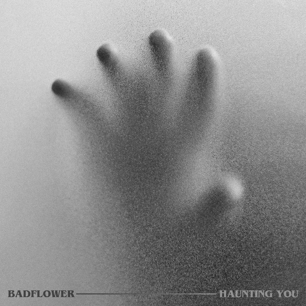 Badflower - Haunting You Digital Single - Big Machine Label Group ...