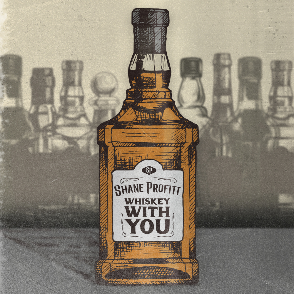Shane Profitt - Whiskey With You Digital Single - Big Machine Label ...