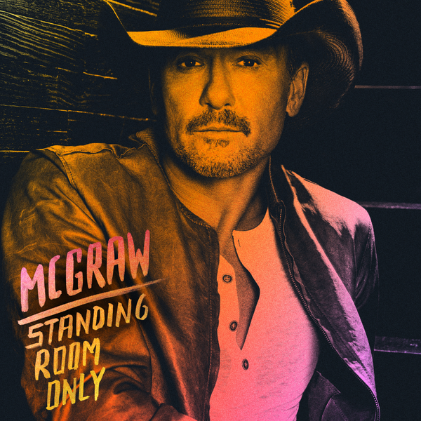 Tim McGraw - Standing Room Only Digital Album - Big Machine Label Group ...