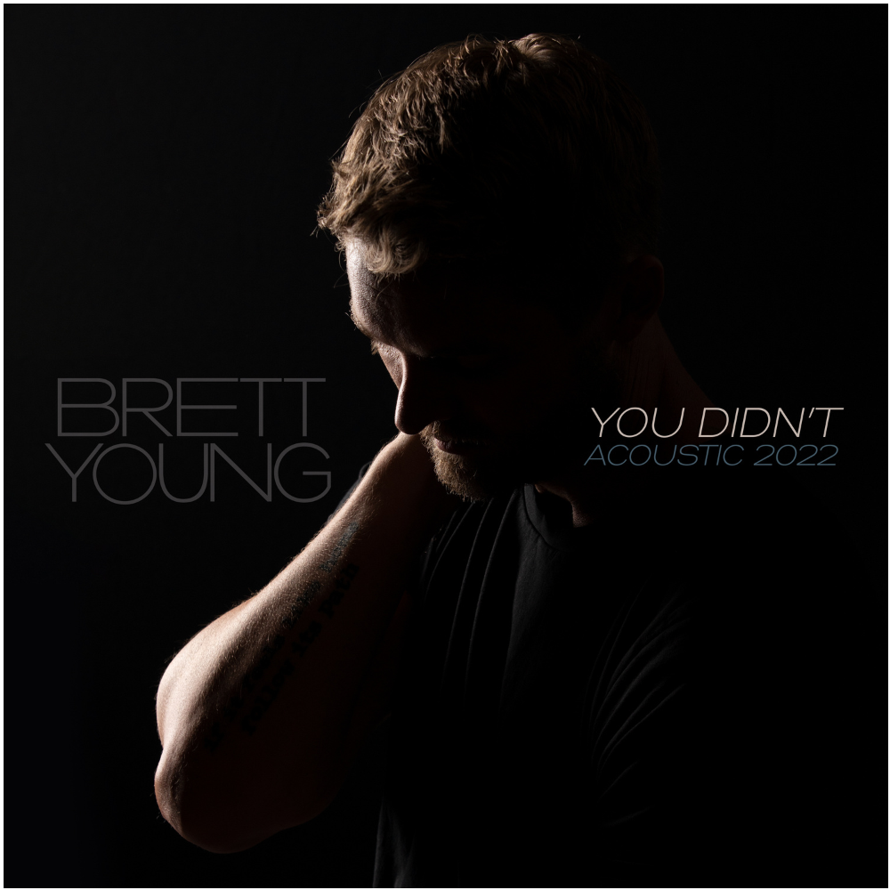 Brett Young - You Didn't (Acoustic 2022) Digital Album - Big Machine ...