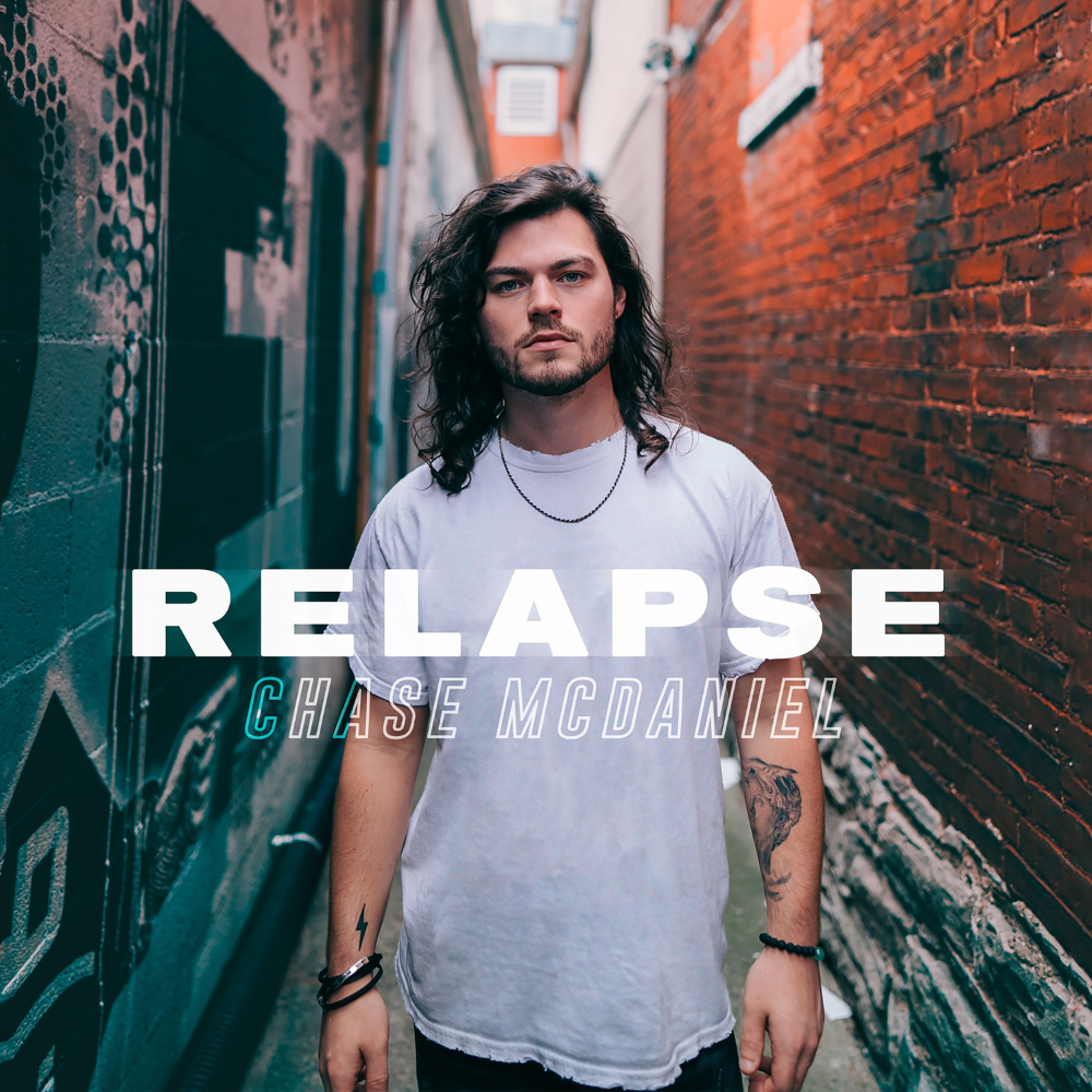 Chase McDaniel - Relapse Digital Single - Big Machine Label Group ...
