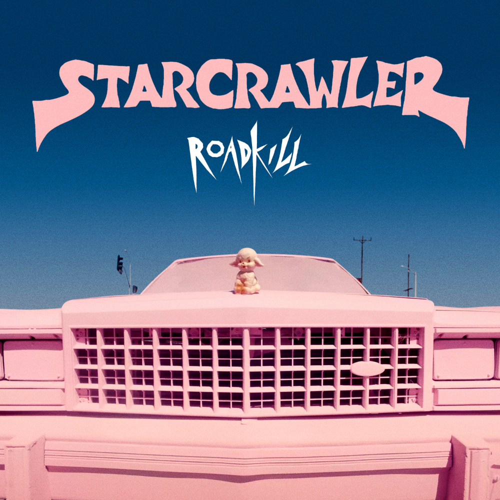 Starcrawler - Roadkill Digital Single - Big Machine Label Group ...
