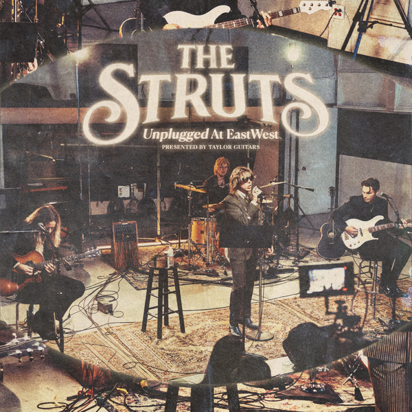 The Struts - Unplugged At EastWest Digital Album – Big Machine Label ...